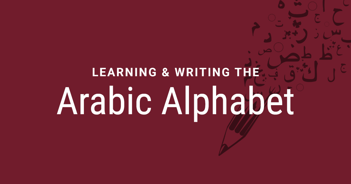 How To Learn Write The Arabic Alphabet Arab Academy